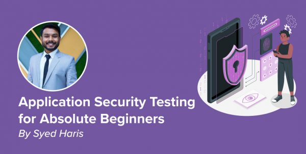 Application Security Testing for Absolute Beginners - 10PEARLS University